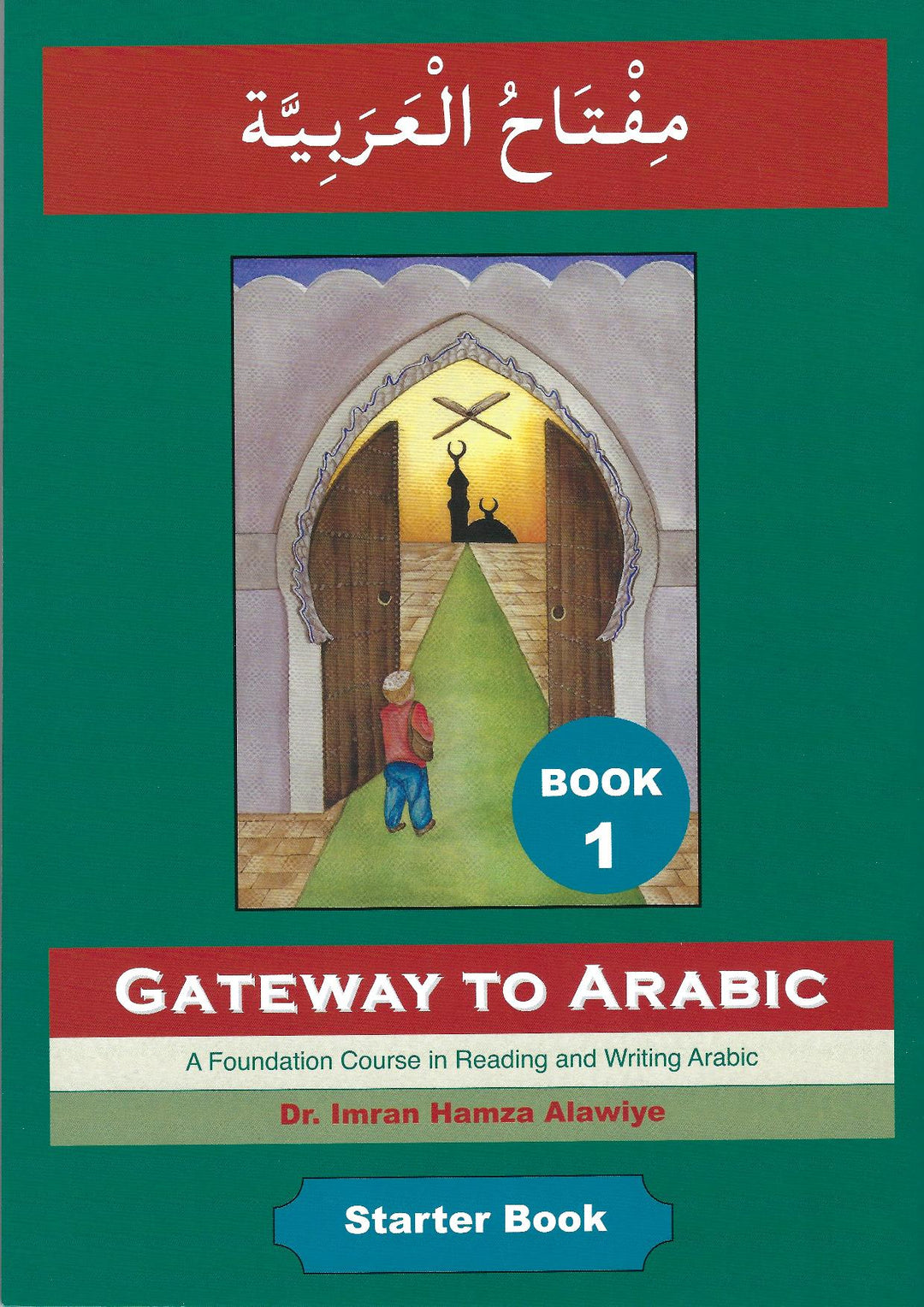 Gateway to Arabic by Dr Imran Alawiye - Anglo Arabic Graphics ...