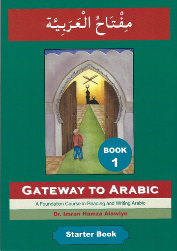 Gateway to Arabic by Dr Imran Alawiye - Anglo Arabic Graphics ...