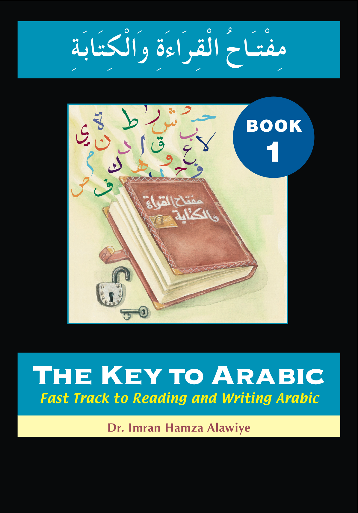 Gateway to Arabic by Dr Imran Alawiye - Anglo Arabic Graphics ...